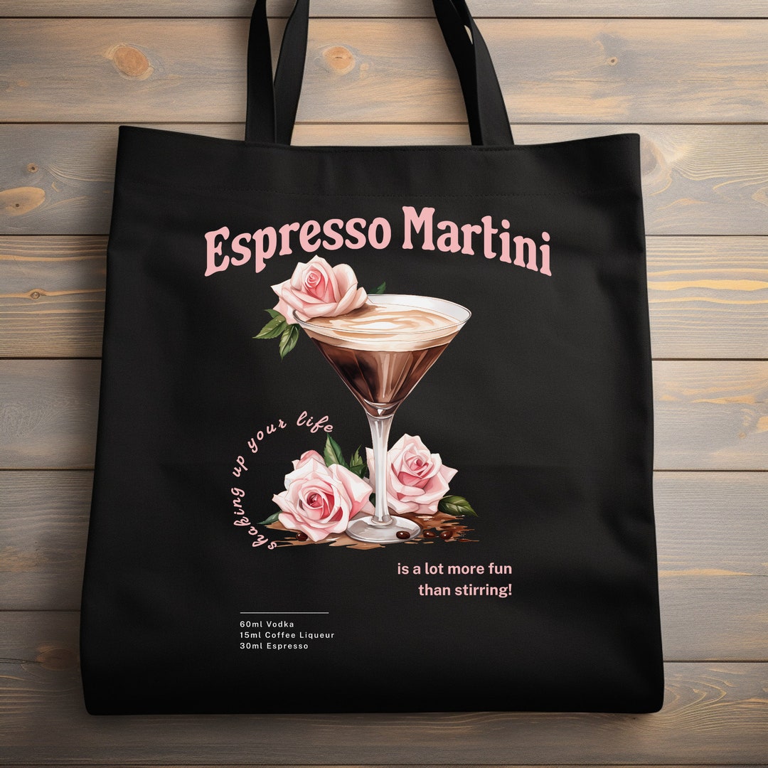 Espresso Martini Tote Bag, Cute Tini Time Tote, Martini & Coffee Lover ...