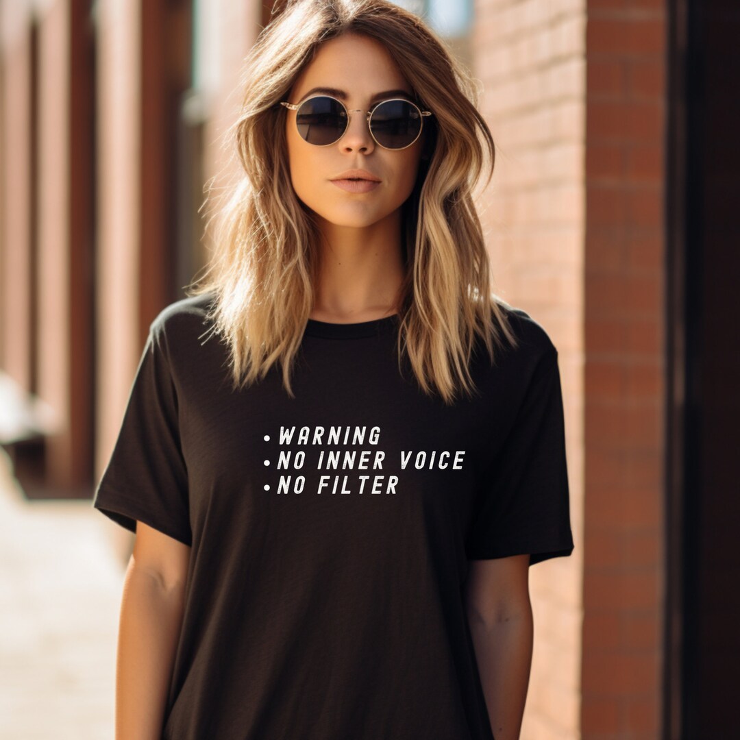 Funny No Inner Voice Funny T-shirt, Sarcastic Dry Humor Tee, Say It ...