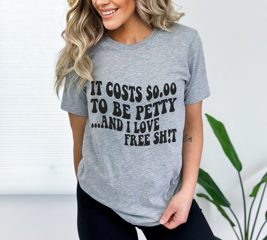 It Costs 0.00 to Be Petty Shirt, Retro Boho Funny Shirt for Women ...