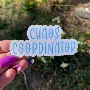 Chaos Coordinator Vinyl Sticker - Holographic Waterproof Decal - Etsy