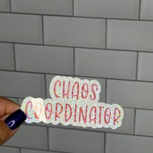 Chaos Coordinator Vinyl Sticker - Holographic Waterproof Decal - Etsy