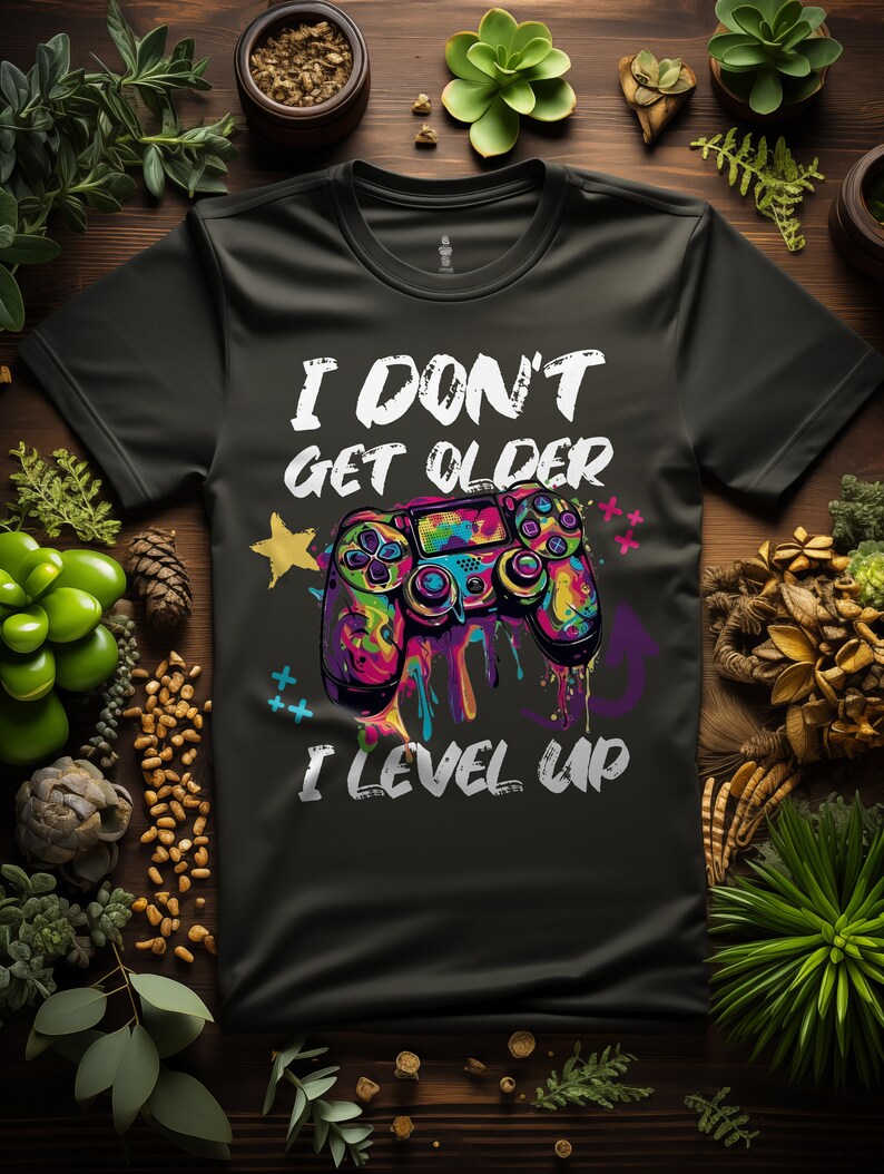 I Don't Get Older I Level up Unisex Shirt | Video Gaming Shirt | Level ...