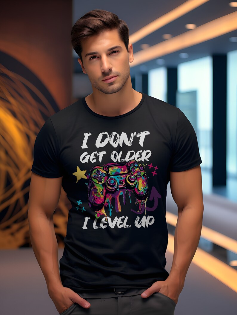 I Don't Get Older I Level up Unisex Shirt | Video Gaming Shirt | Level ...