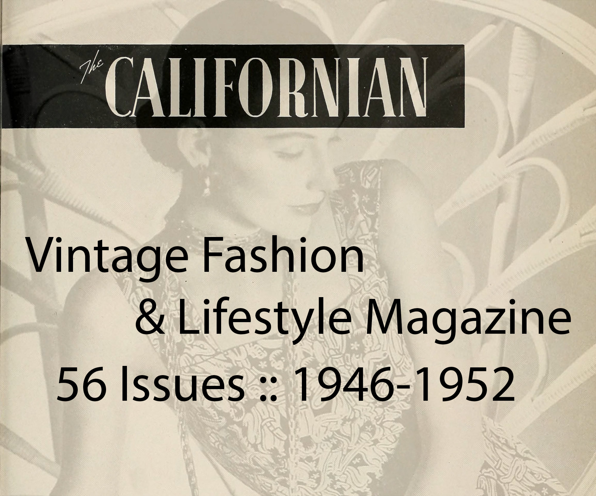 THE CALIFORNIAN ~ Vintage Fashion & Lifestyle Magazine ~ 56 Issues ...
