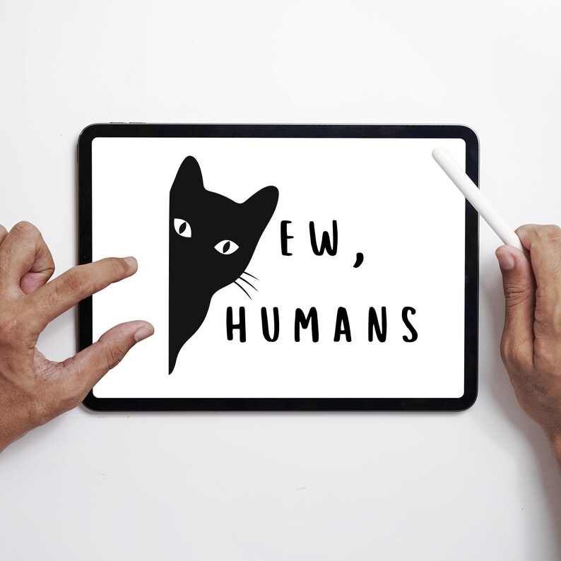 Ew Humans Cat svg, Ew Humans Cat png, Cat Clip Art, Cat Cricut Archivo ...