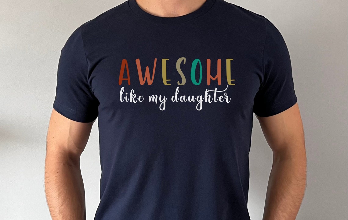 Awesome Like My Daughter T-shirt Fathers Dad Gift Funny - Etsy UK
