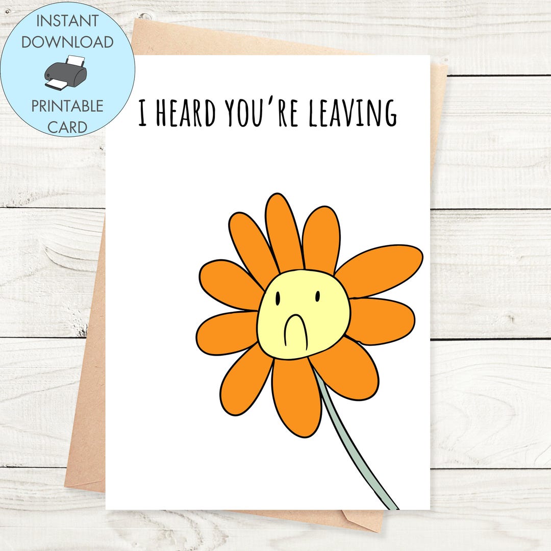 Printable Leaving Card I Heard You're Leaving, Instant Download Leaving ...