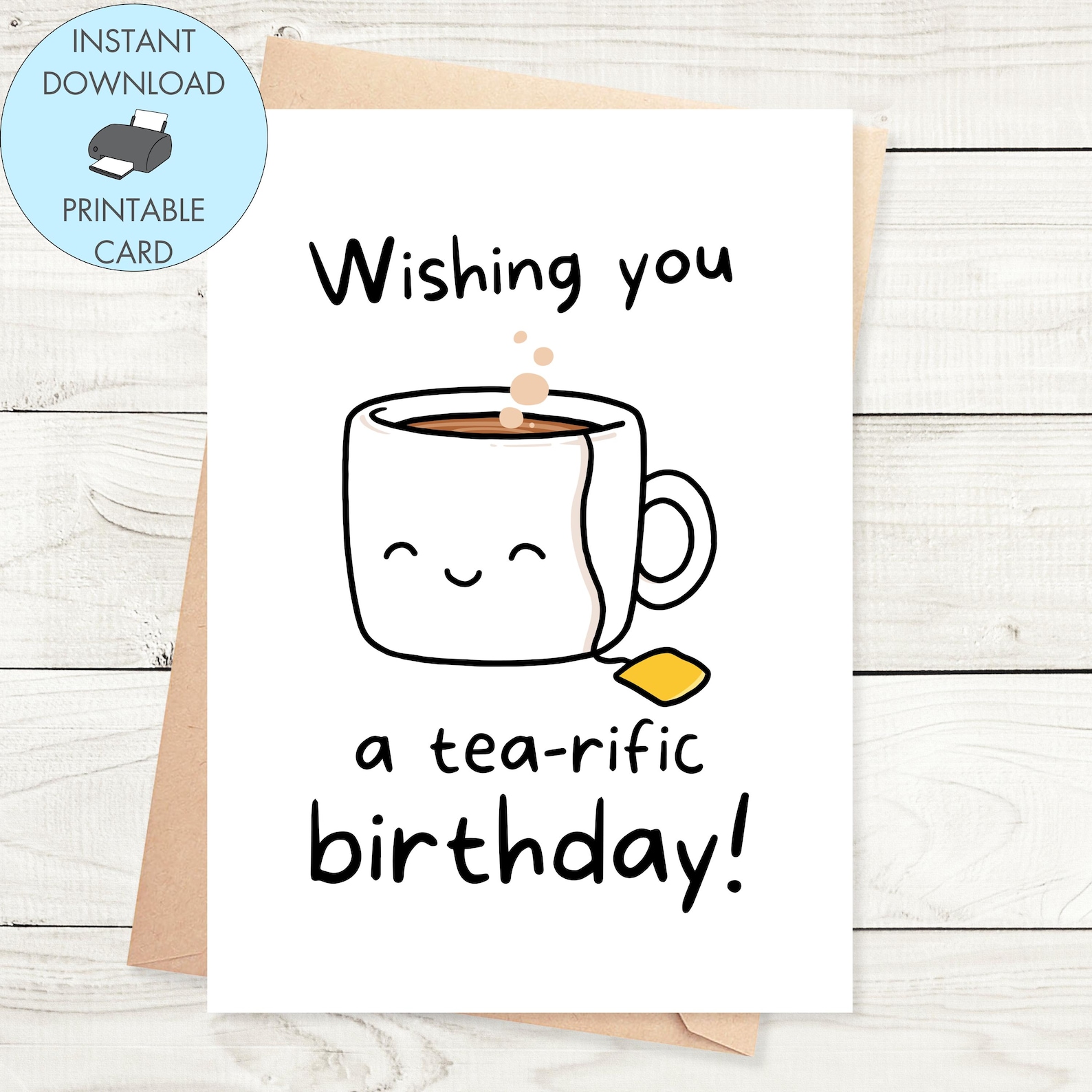 Printable Birthday Card Wishing You A Tea-rific Birthday, Funny ...