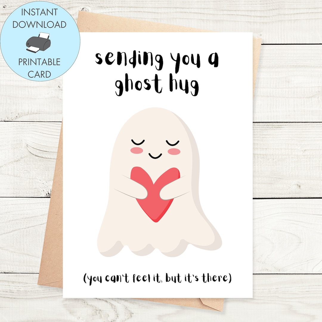Printable Ghost Hug Card, Printable Thinking of You Card, Instant ...