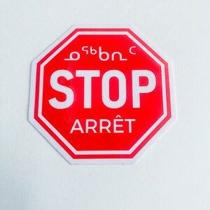Nunavut Stop Sign, Trilingual, Arret, Inuktitut, English, French ...