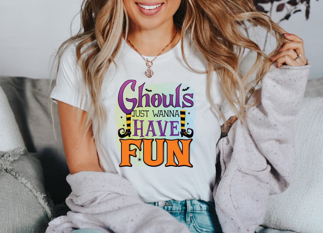 Ghouls Just Wanna Have Fun Halloween Shirt Fall Ghoul Ghosts - Etsy
