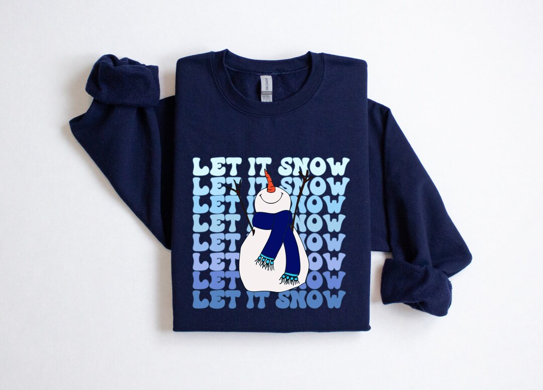 Let It Snow Snowman Sweatshirt, Winter Teacher Sweatshirt, Snow Day ...