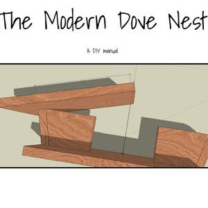 Modern Dove Nesting Box Plans, Modern Birdhouse DIY .pdf, Woodworker ...