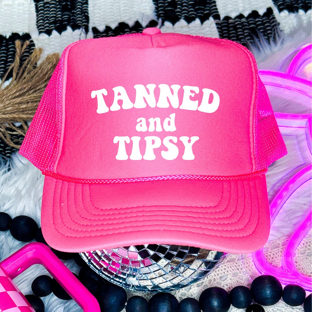 Tanned and Tipsy Trucker Hat - Etsy
