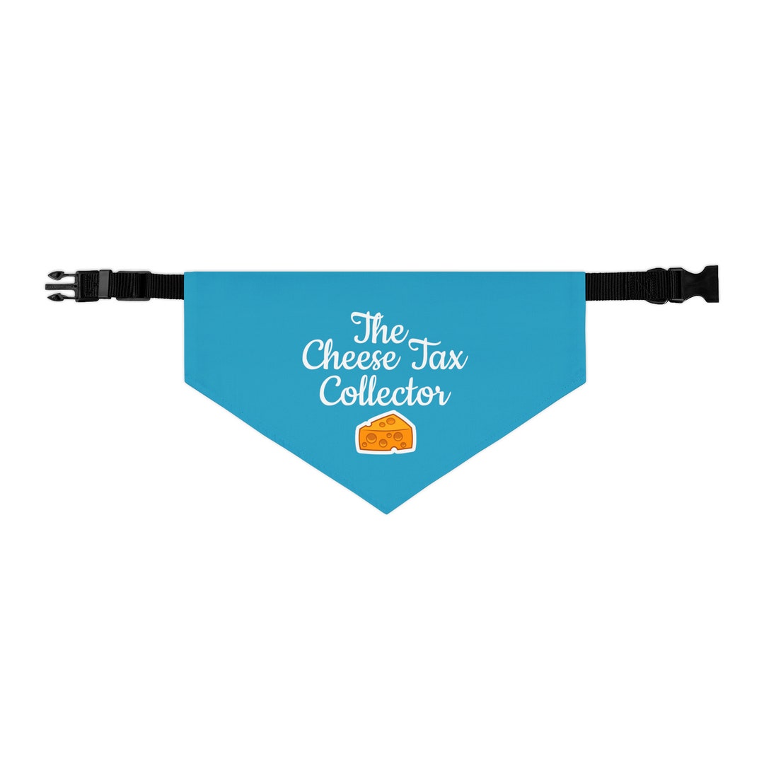 Cheese Tax Collector, Pet Bandana Collar - Etsy