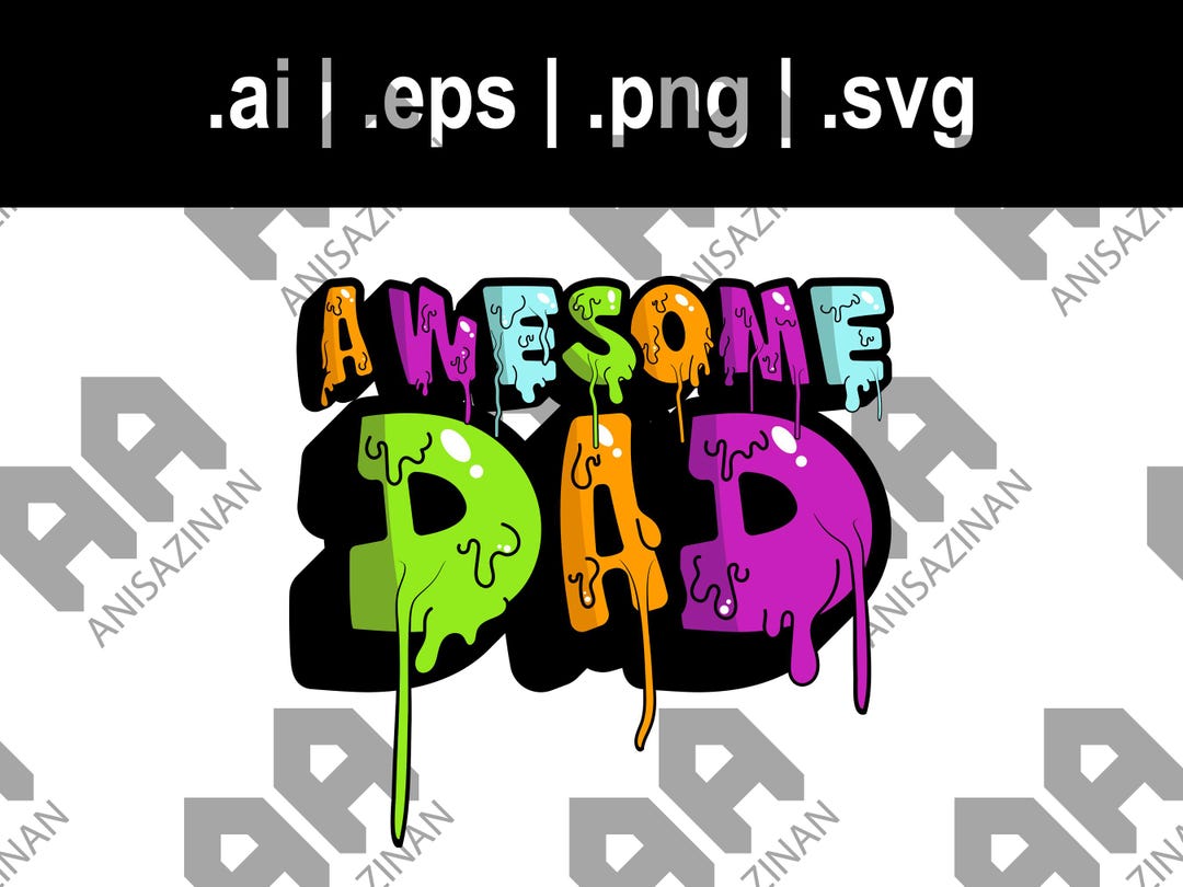 Awesome Dad Cartoon Graffiti Svg Png Eps Ai Files Father's Day Best Dad ...