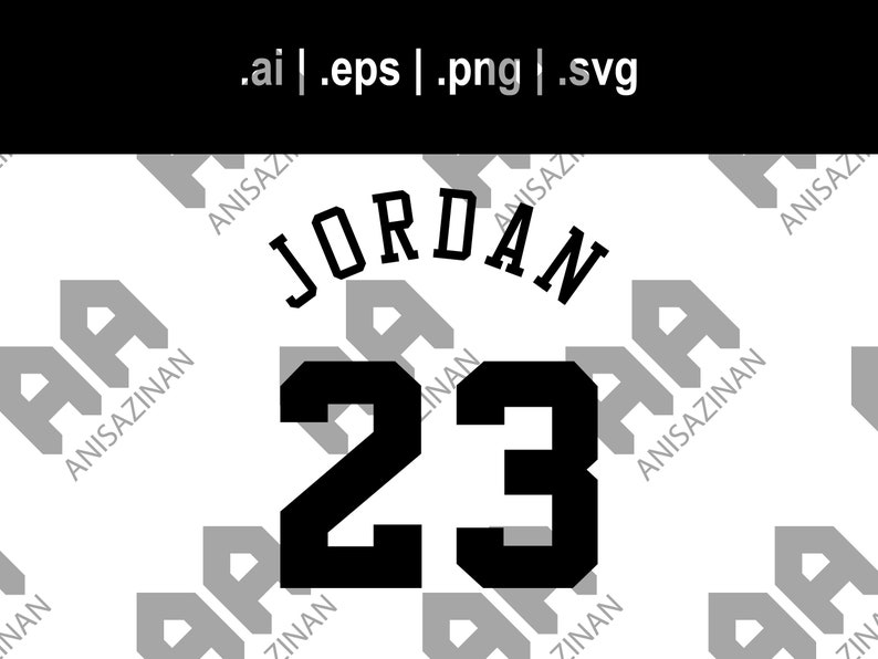 Jordan 23 svg png eps ai Cut File for Cricut Download for Cricut ...