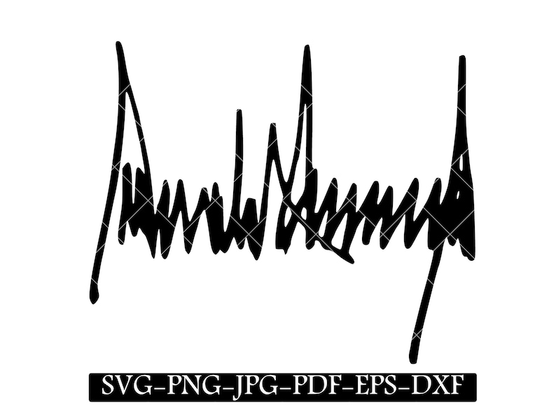 Trump Signature SVG Digital Download, Donald Trump DIY Sticker, Iron-on ...