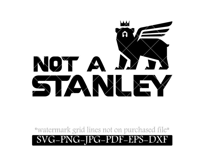 Not A Stanley SVG, DIY Sticker, Iron-on Stencil File, Stanley Cup ...