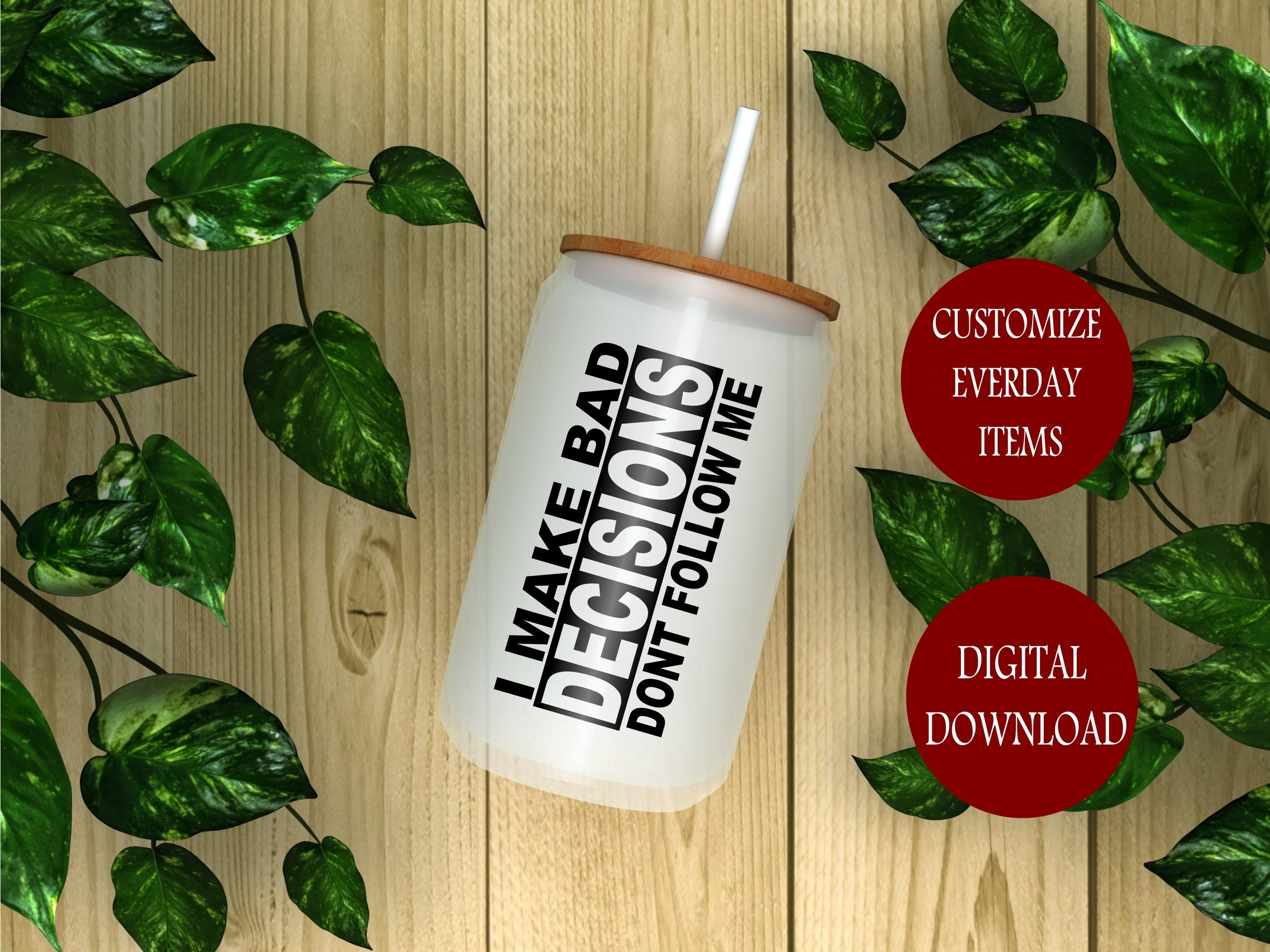 I Make Bad Decisions, Don't Follow Me SVG, De-motivational Graphic ...