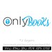 Only Books SVG, Sticker, Iron-on Stencil, Only Fan Inspired, Funny ...