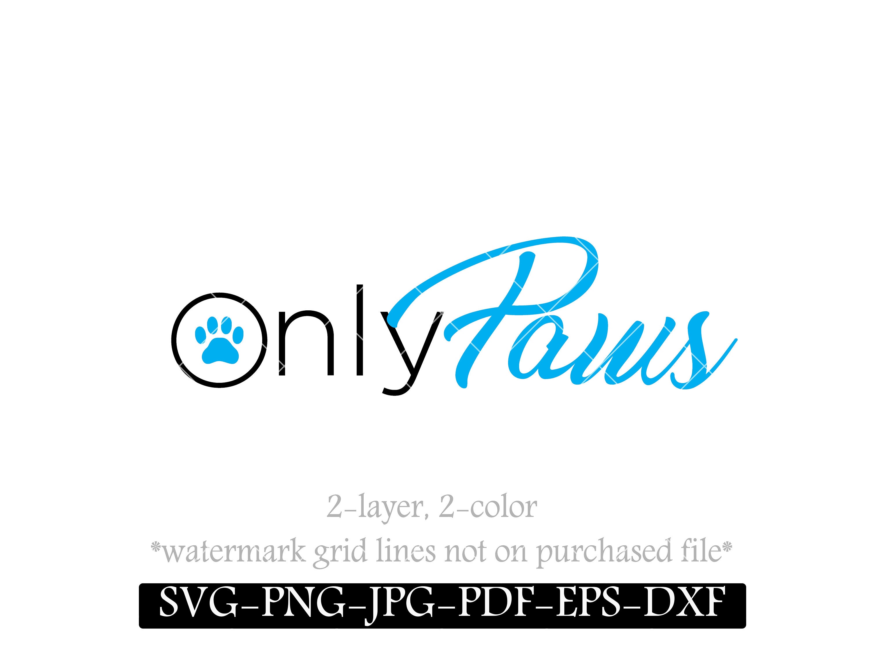 Onlypaws SVG, Only Paws DIY Sticker, Iron-on Stencil, Onlyfans Inspired, Funny Cricut Cut File ...