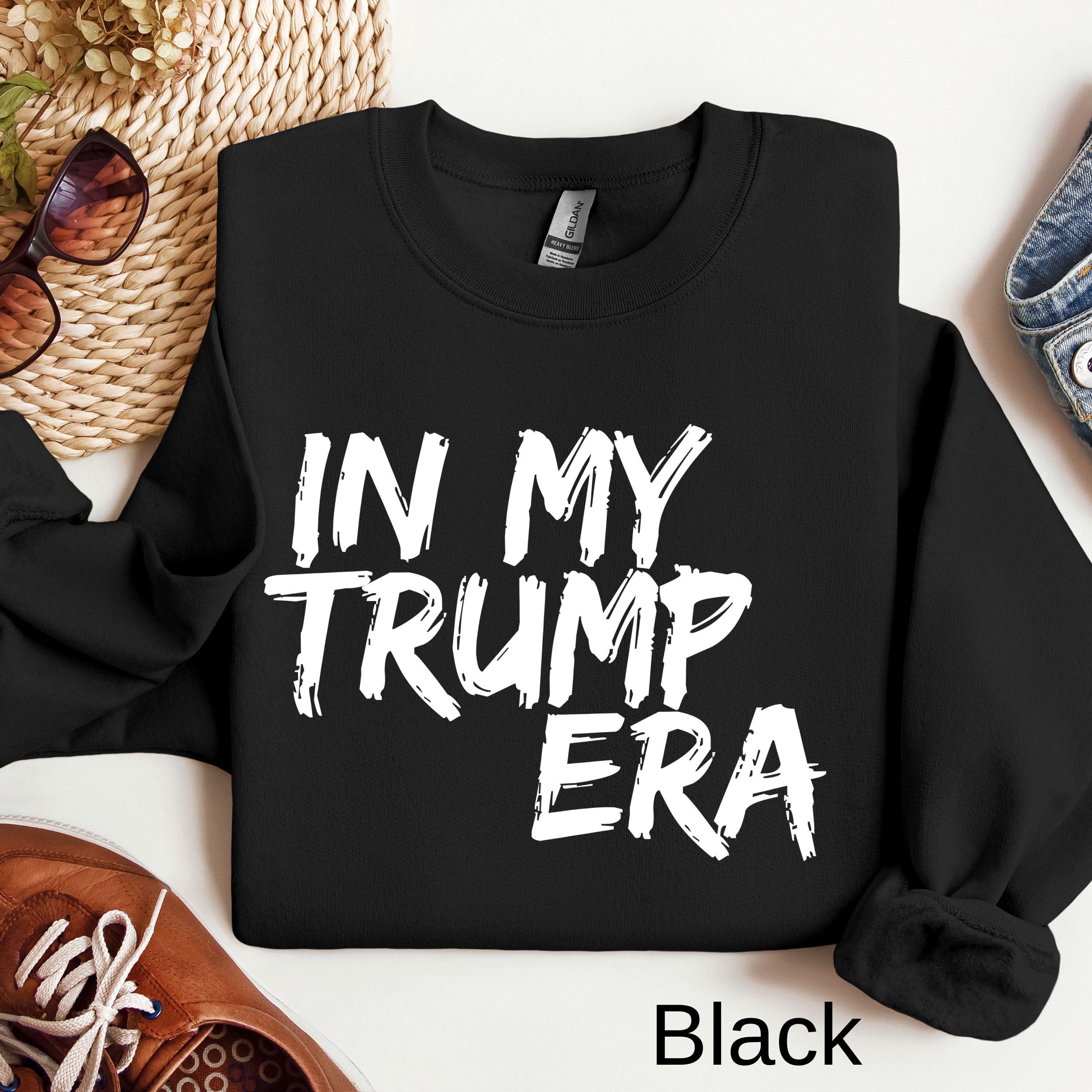 In My Custom Era T-shirt, 2024 Girls Matching Trump Sweatshirt ...