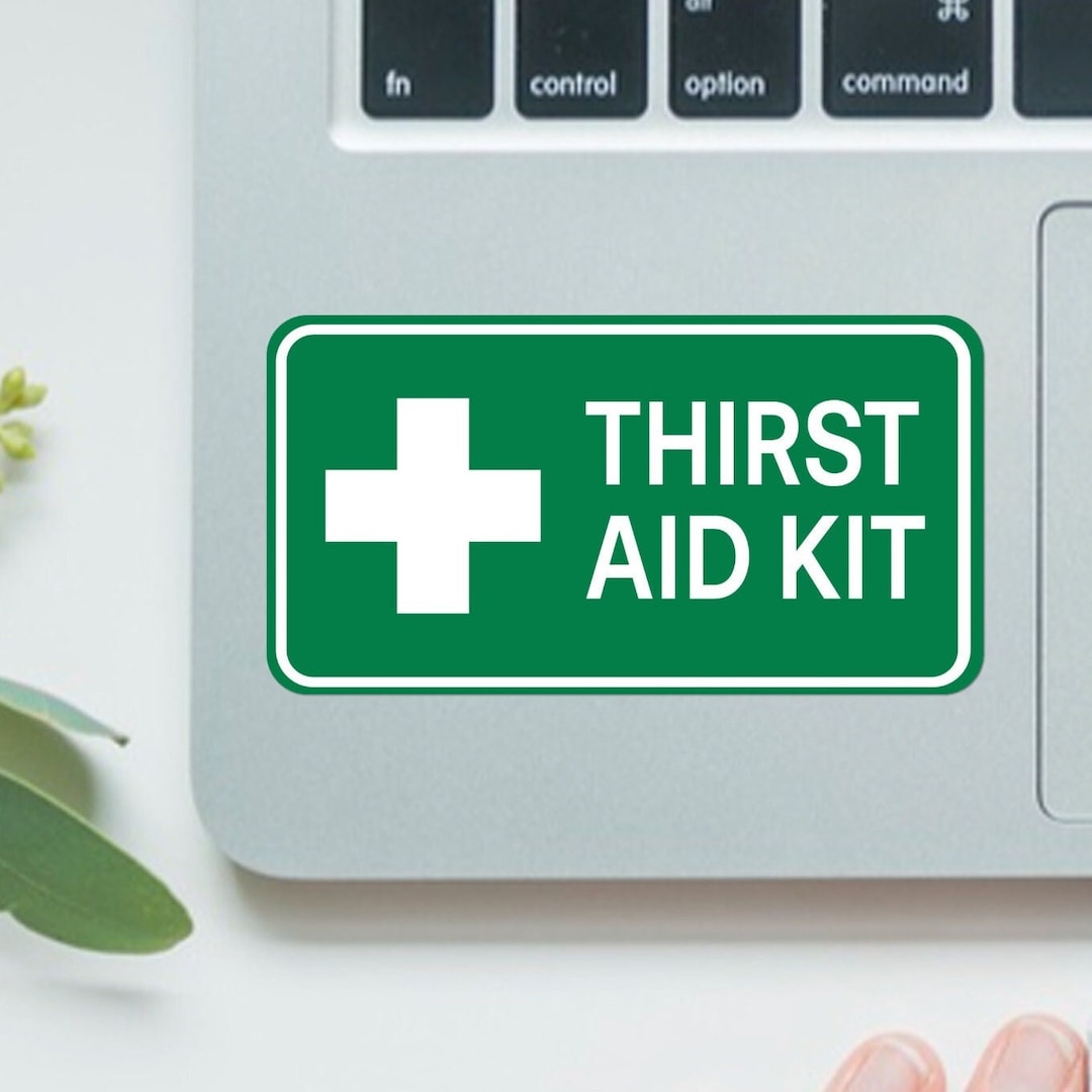 Thirst Aid Kit Sticker Bed Bath Beyond, Water Bottle, Laptop, Vinyl, Weatherproof, Meme Sticker ...