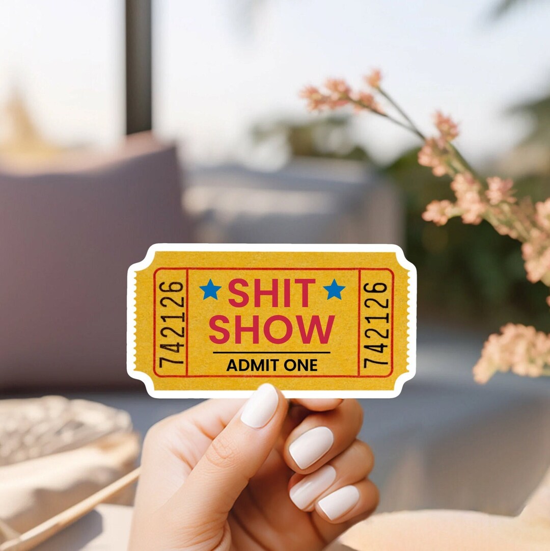 Shit Show Sticker for Car, Laptop, Skateboard, Hardhat, Water Bottle ...