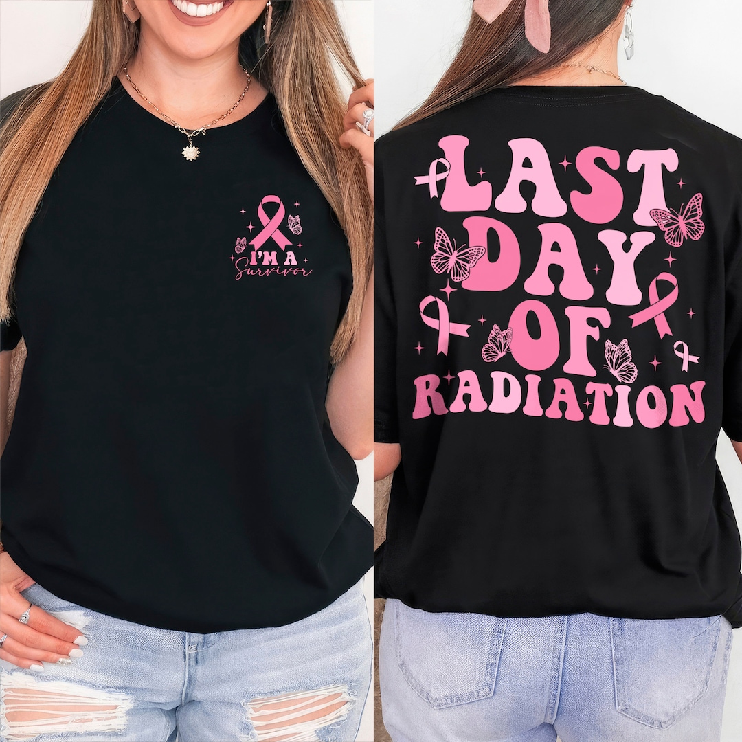 Last Day of Radiation Shirt, Custom Breast Cancer Shirt, Cancer ...