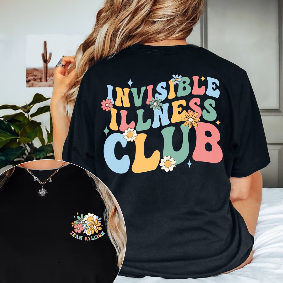 Invisible Illness Club Shirt, Custom Awareness Shirt, Chronic Pain ...