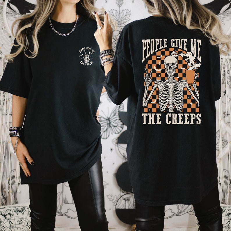 People Give Me the Creeps Shirt Halloween Skeleton Shirt - Etsy