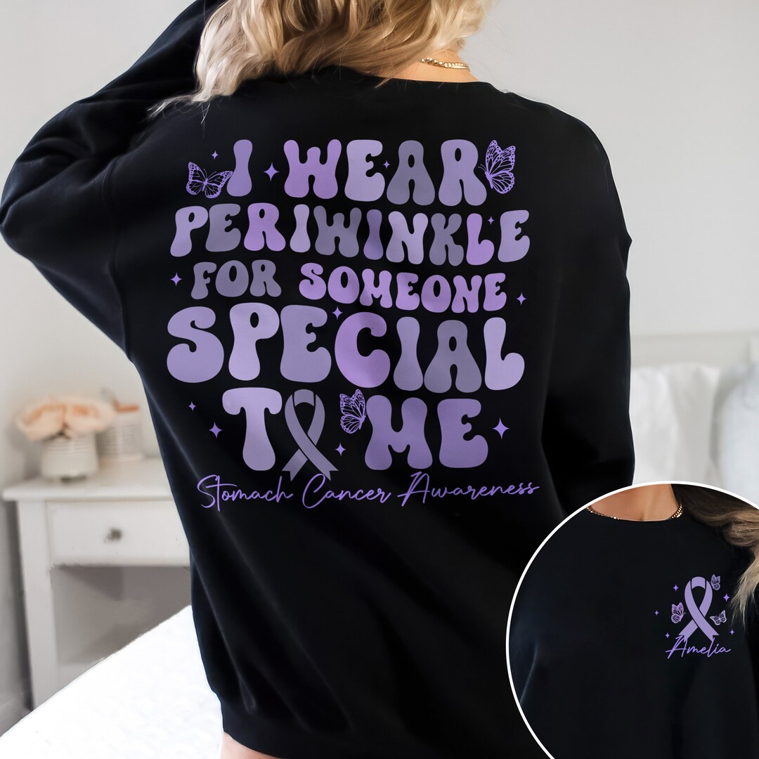 I Wear Periwinkle for Someone Special Shirt, Stomach Cancer Awareness Shirt, Gastric Cancer ...