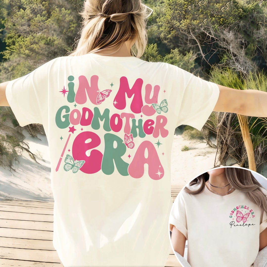 Custom Godmother Shirt, in My Godmother Era Shirt Godmother Gift, God ...