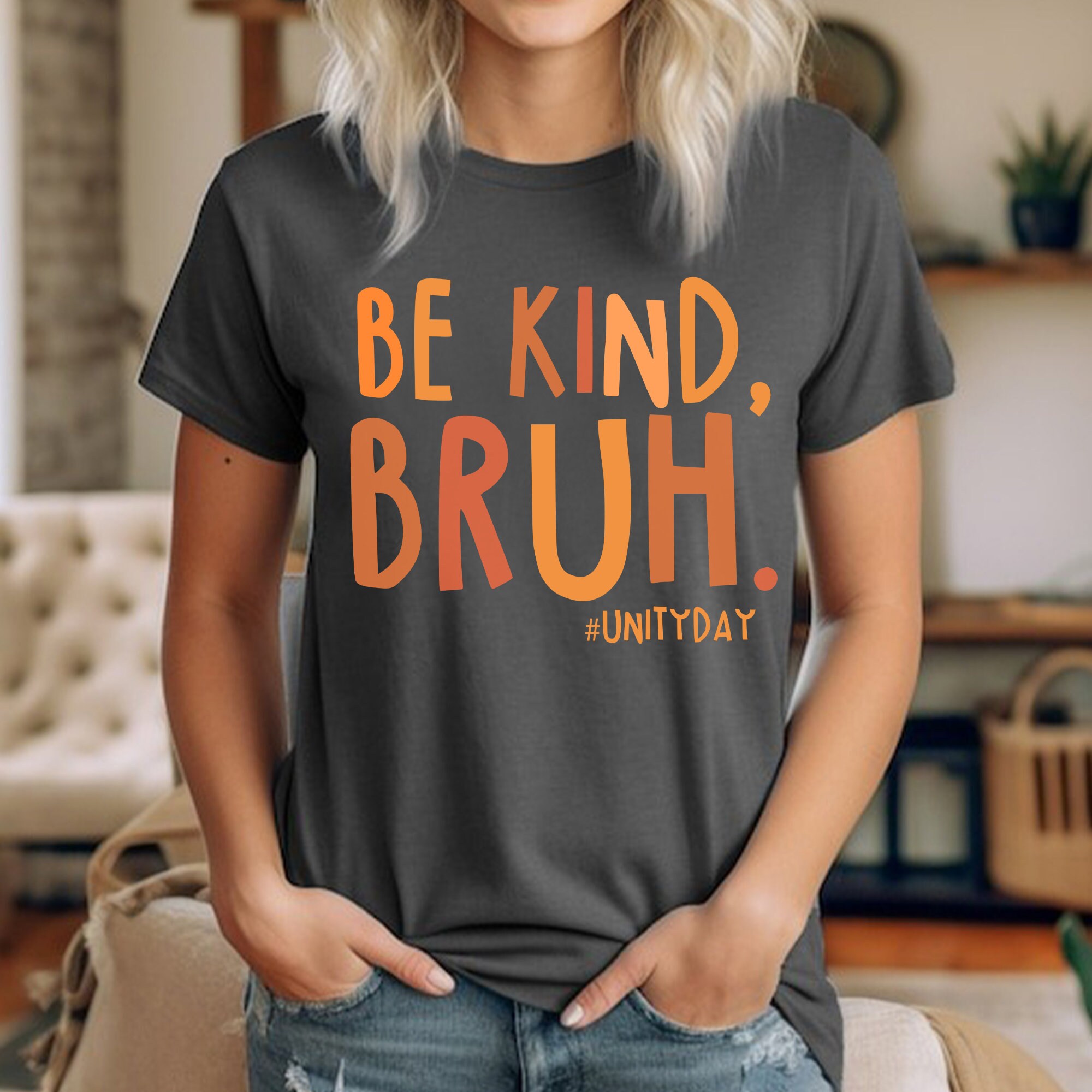 Be Kind Bruh Shirt Anti Bullying Day Orange Unity Day Shirt - Etsy