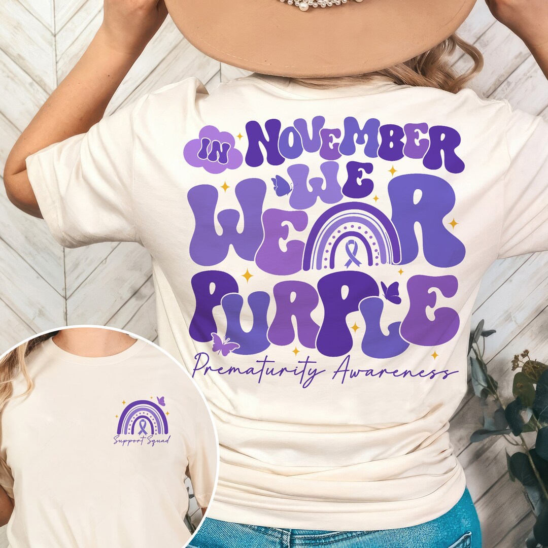 In November We Wear Purple, Prematurity Awareness Shirt, Preemie Mom ...