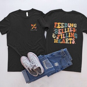 Feeding Bellies and Filling Hearts Shirt, Custom Lunch Lady Shirt ...