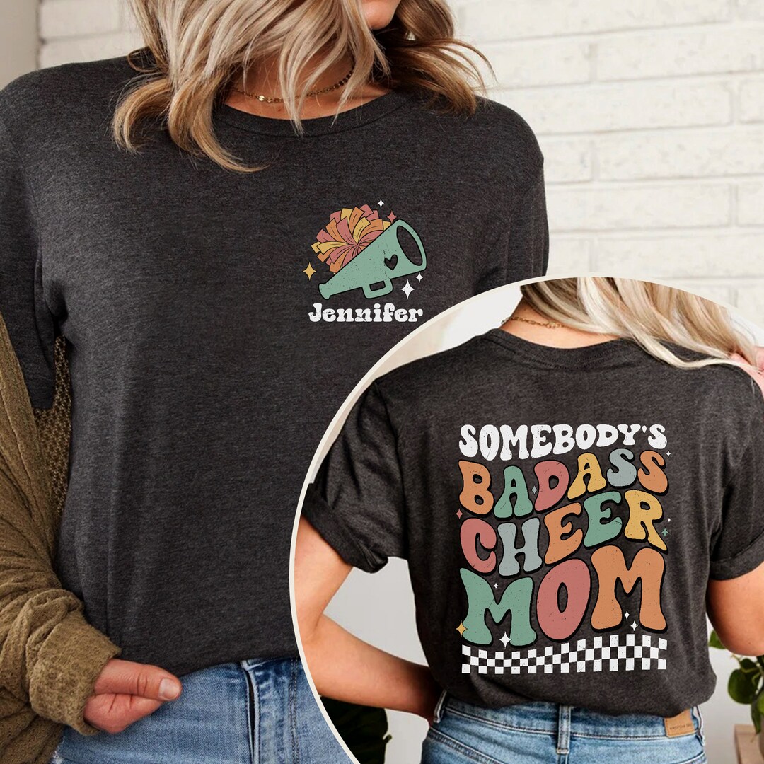 Custom Cheer Mom Shirt Cheer Mama Sweatshirt Somebodys Badass Cheer