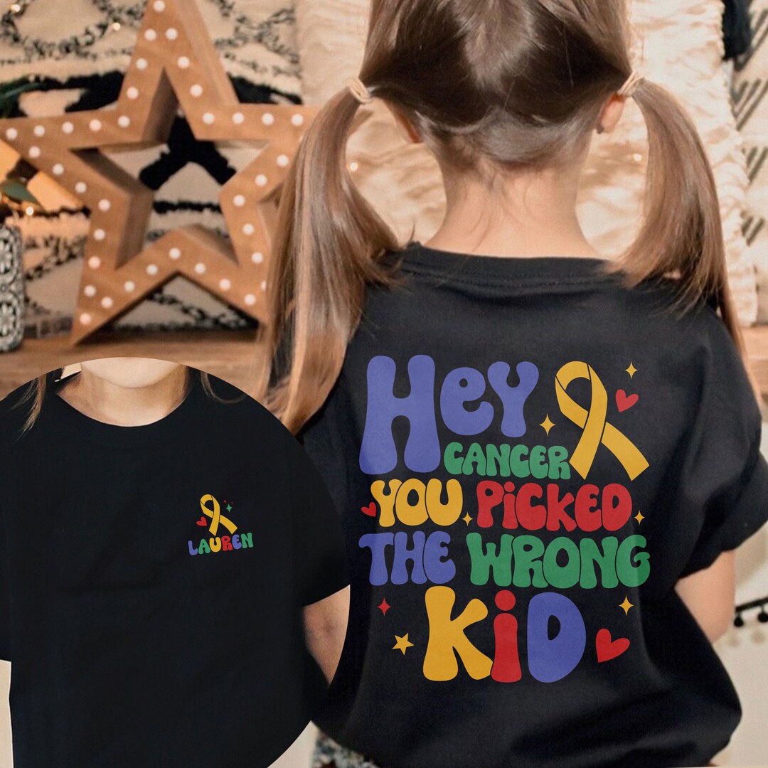 Hey Cancer You Picked the Wrong Kid Shirt Childhood Cancer - Etsy
