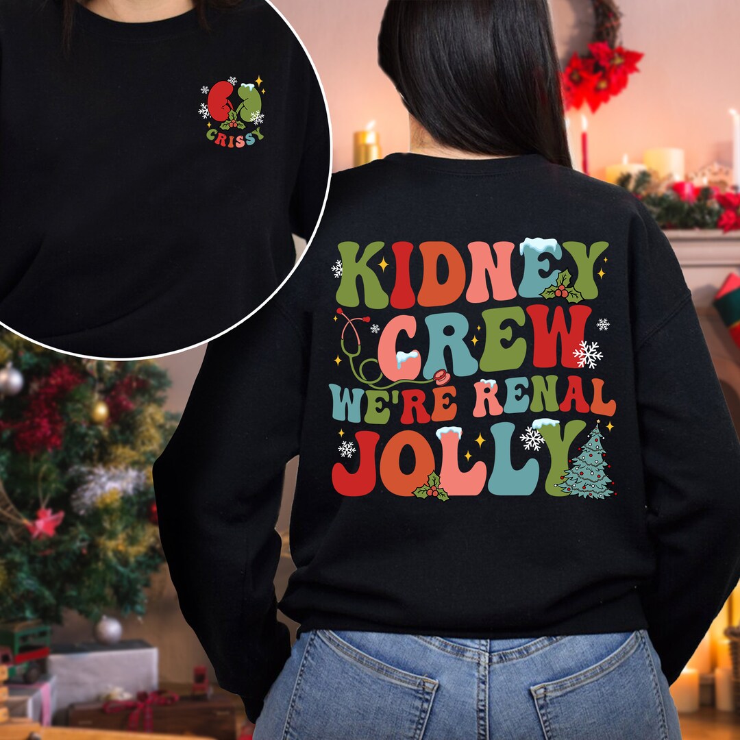 Christmas Dialysis Nurse Shirt, Kidney Crew Christmas Sweatshirt, Nurse ...