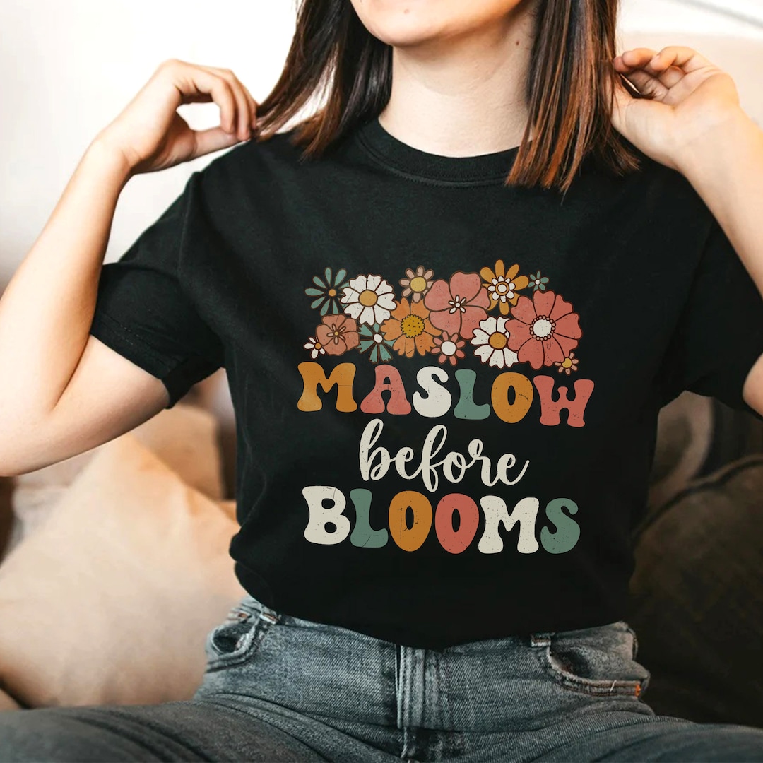 Maslow Before Blooms Mental Health T-shirt, School Psychologist Gift ...