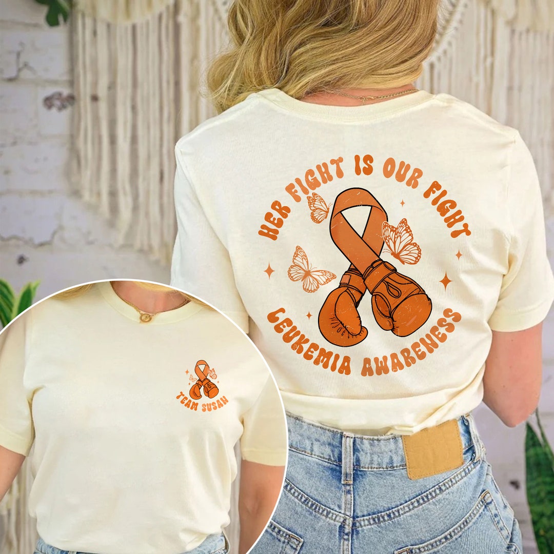 Her Fight is Our Fight, Leukemia Awareness Shirt, Orange Ribbon ...