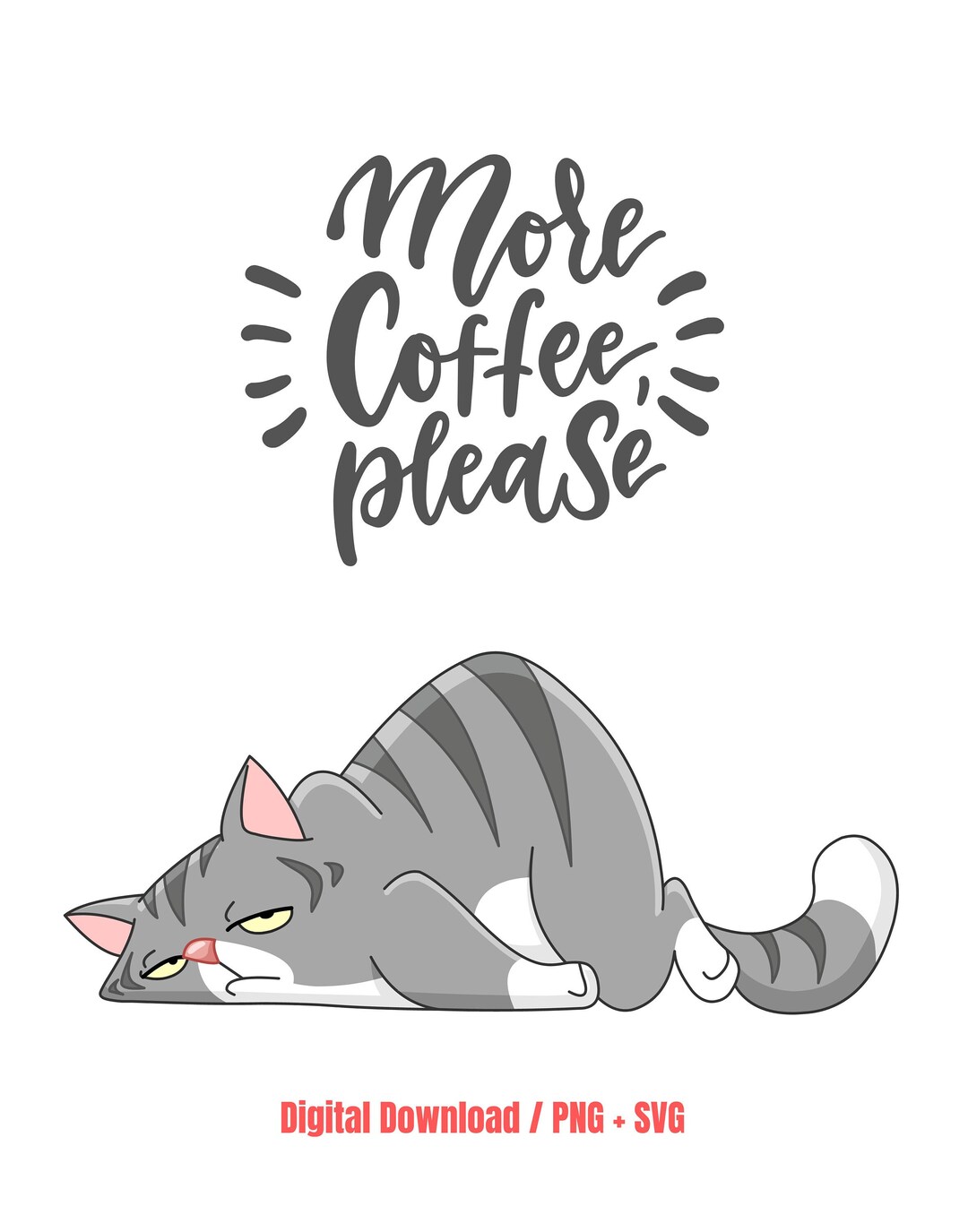 More Coffee Please PNG SVG Digital Download, Coffee Png Svg, Tired Svg ...