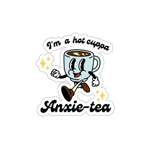 Hot Cuppa Anxie-tea Sticker | Funny Anxiety Stickers | Retro Vintage ...