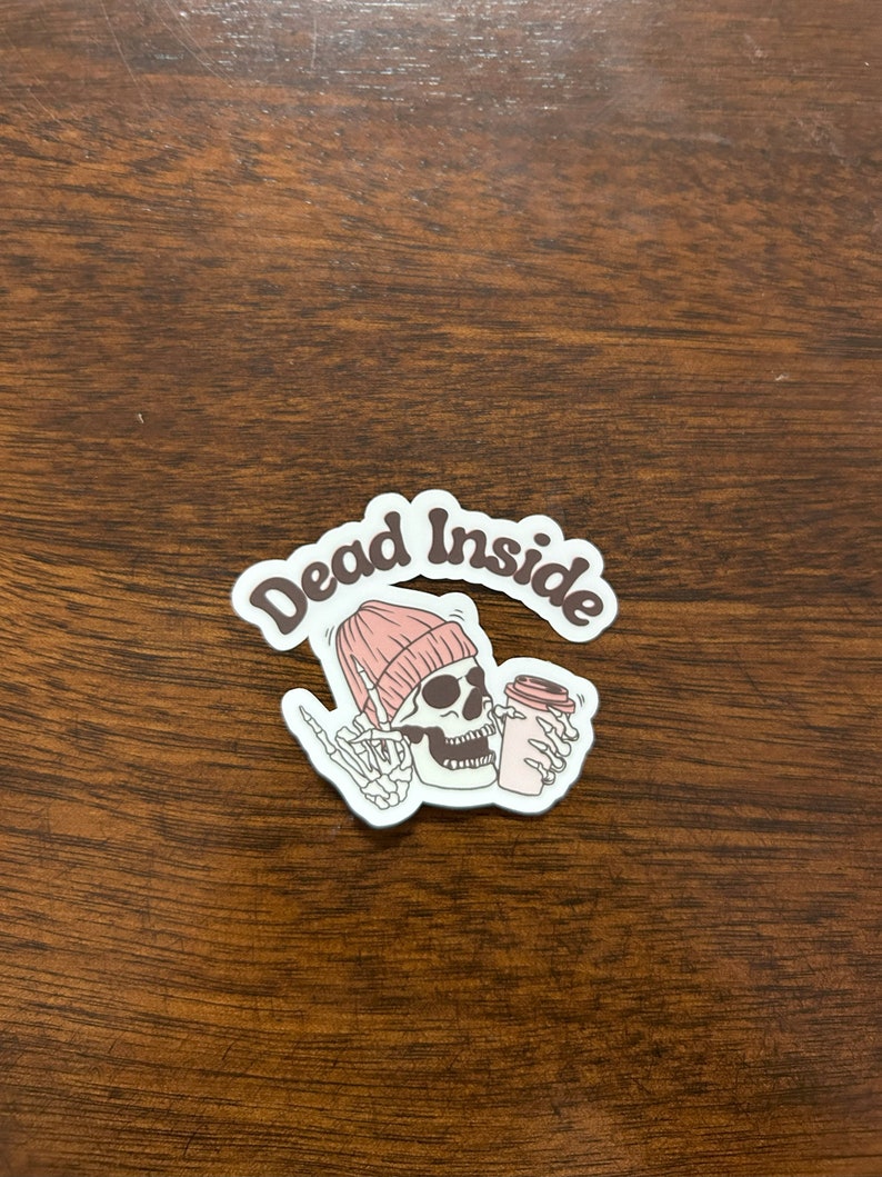 Dead Inside Sticker Coffee Skeleton Decal Laptop Mac Book Bottle Decal ...