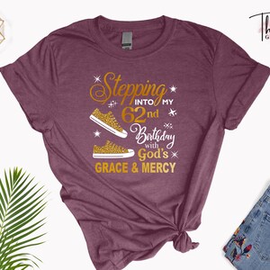 Stepping Into My 62nd With God's Grace and Mercy Shirt, 62nd Birthday ...