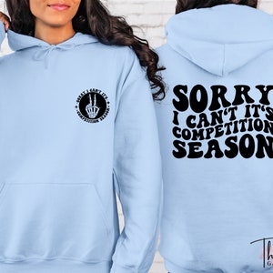 Sorry Can't Comp Season Comp Season Sweatshirt, Cheer Competition ...