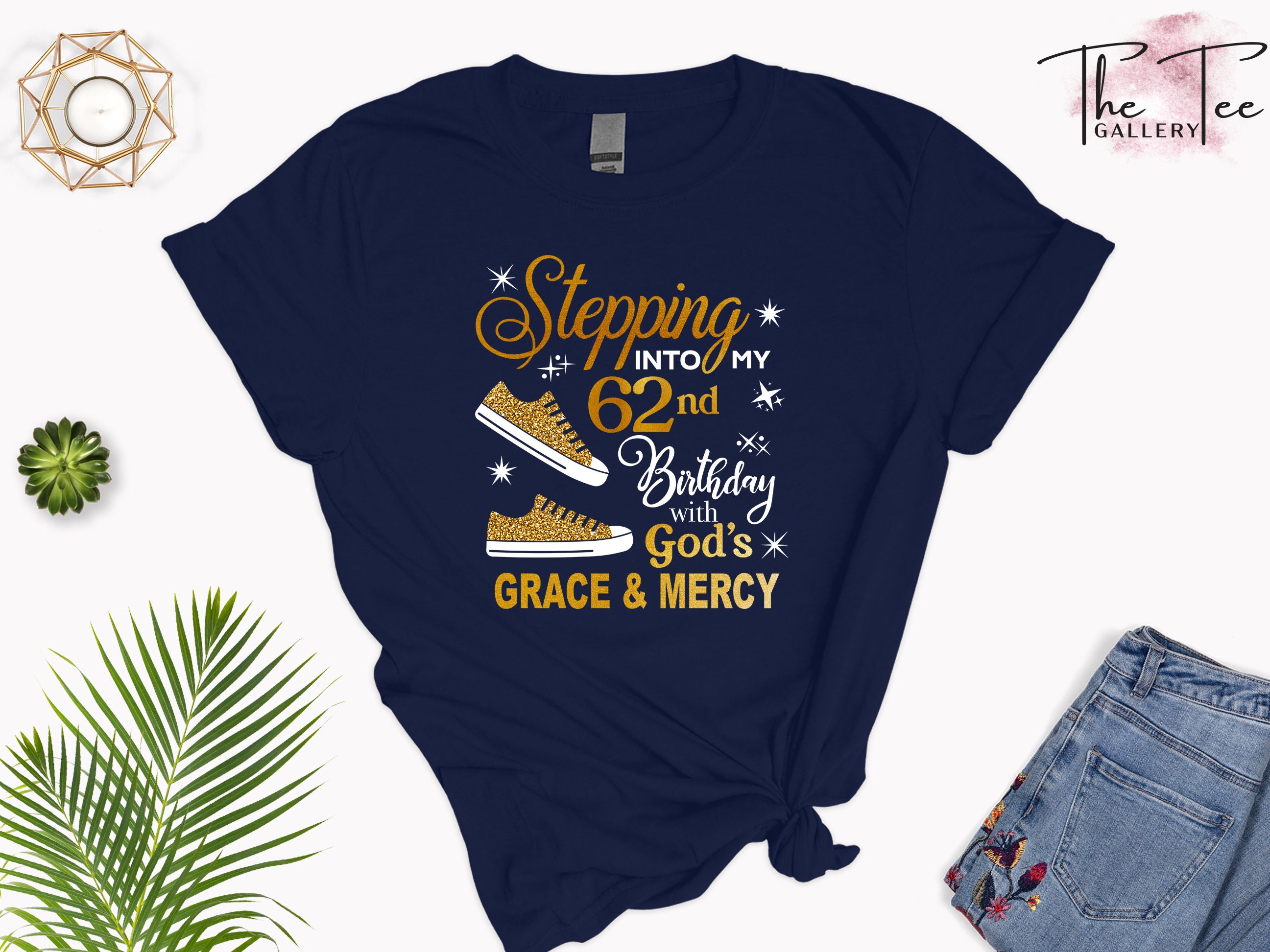 Stepping Into My 62nd With God's Grace and Mercy Shirt, 62nd Birthday ...