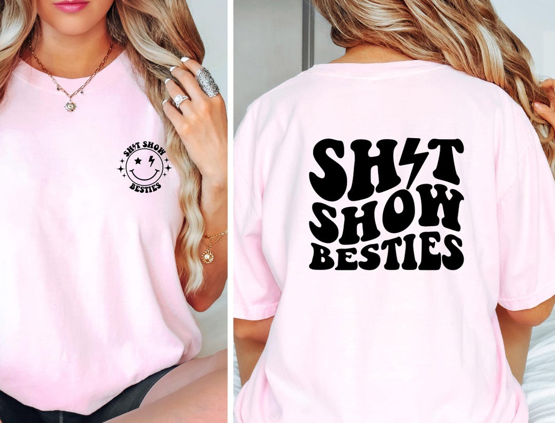 Shit Show Besties Shirt, Funny Best Friends Tshirt, Forever Bestie ...