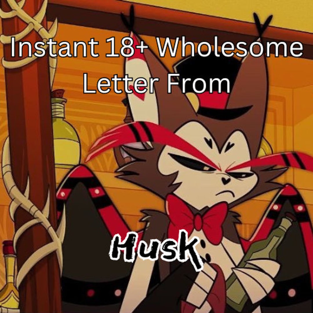 Instant 18+ Wholesome Letter From Husk - Etsy